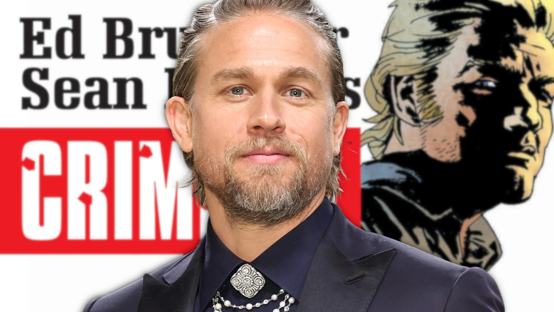 Charlie Hunnam William Hunnam Charlie Hunnam Is Back: Get Ready For